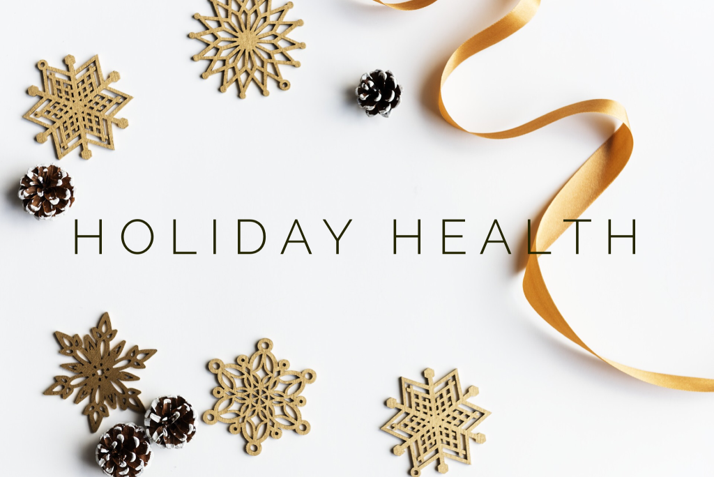 Taking Care Of Your Health Over The Holidays - Maison Pur