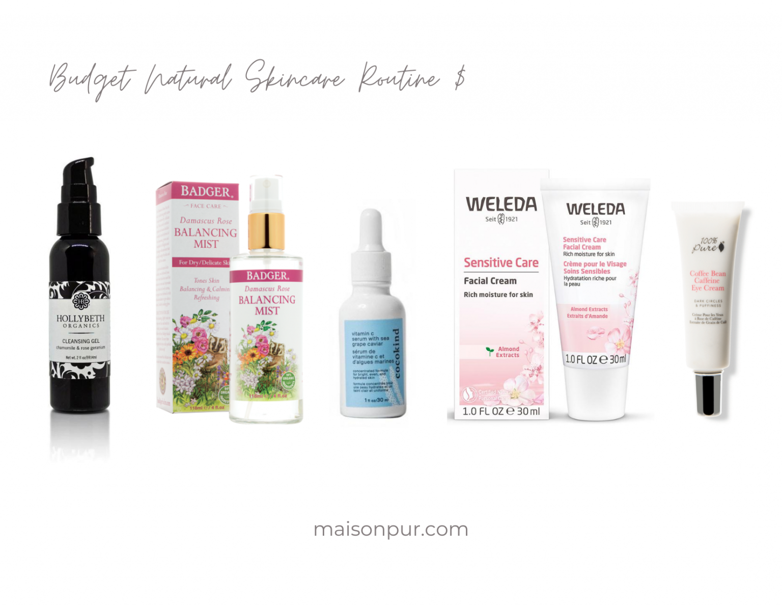 A Natural Skincare Routine For Every Budget - Maison Pur