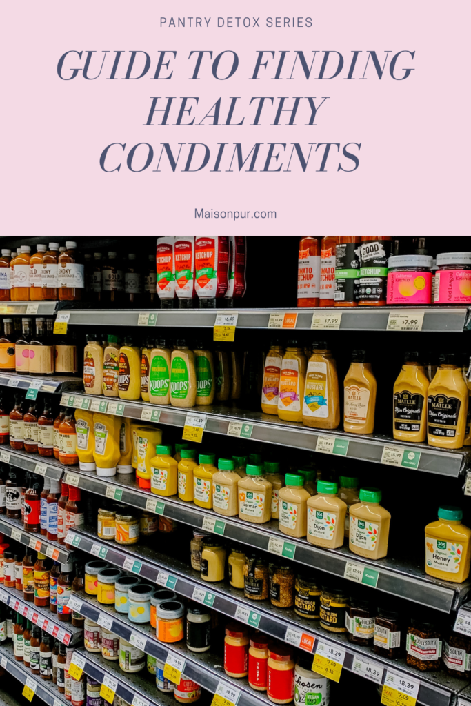 Pantry Detox: Guide to finding Healthy Condiments - Maison Pur