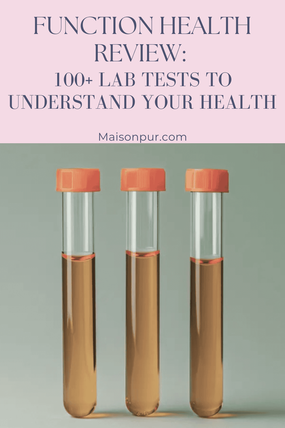 Function Health Review: My Experience With Function - Maison Pur